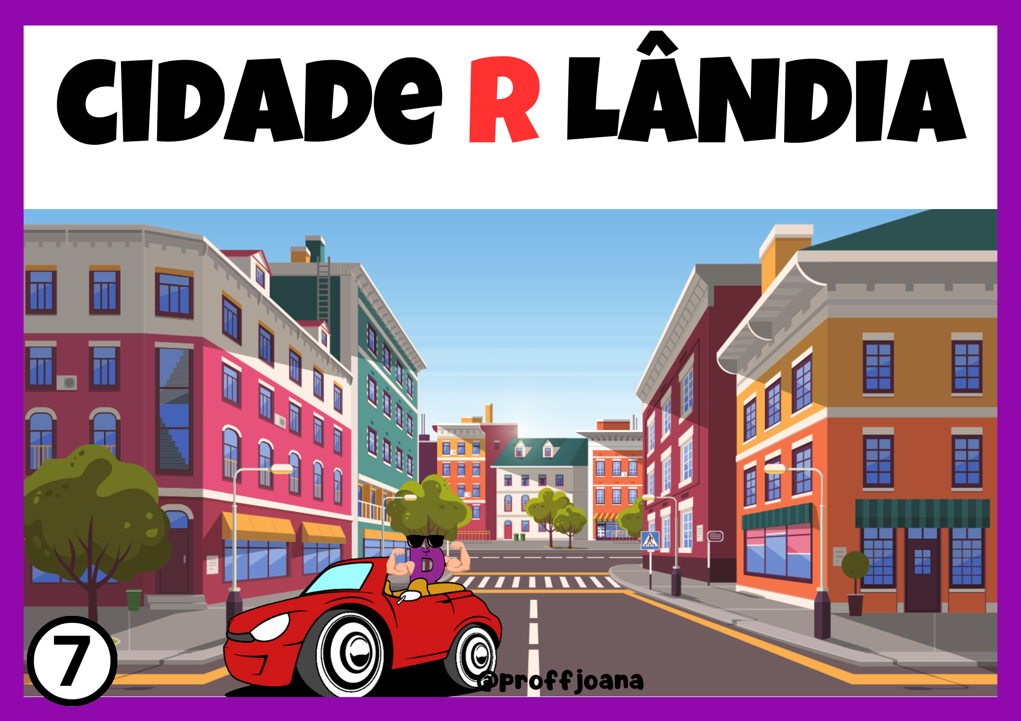 A cidade dos R. – Proff Joana: Recursos Pedagógicos